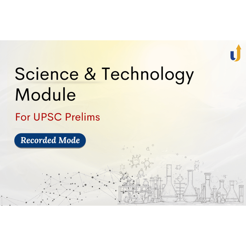 Science & Technology Module for Prelims - Level Up IAS