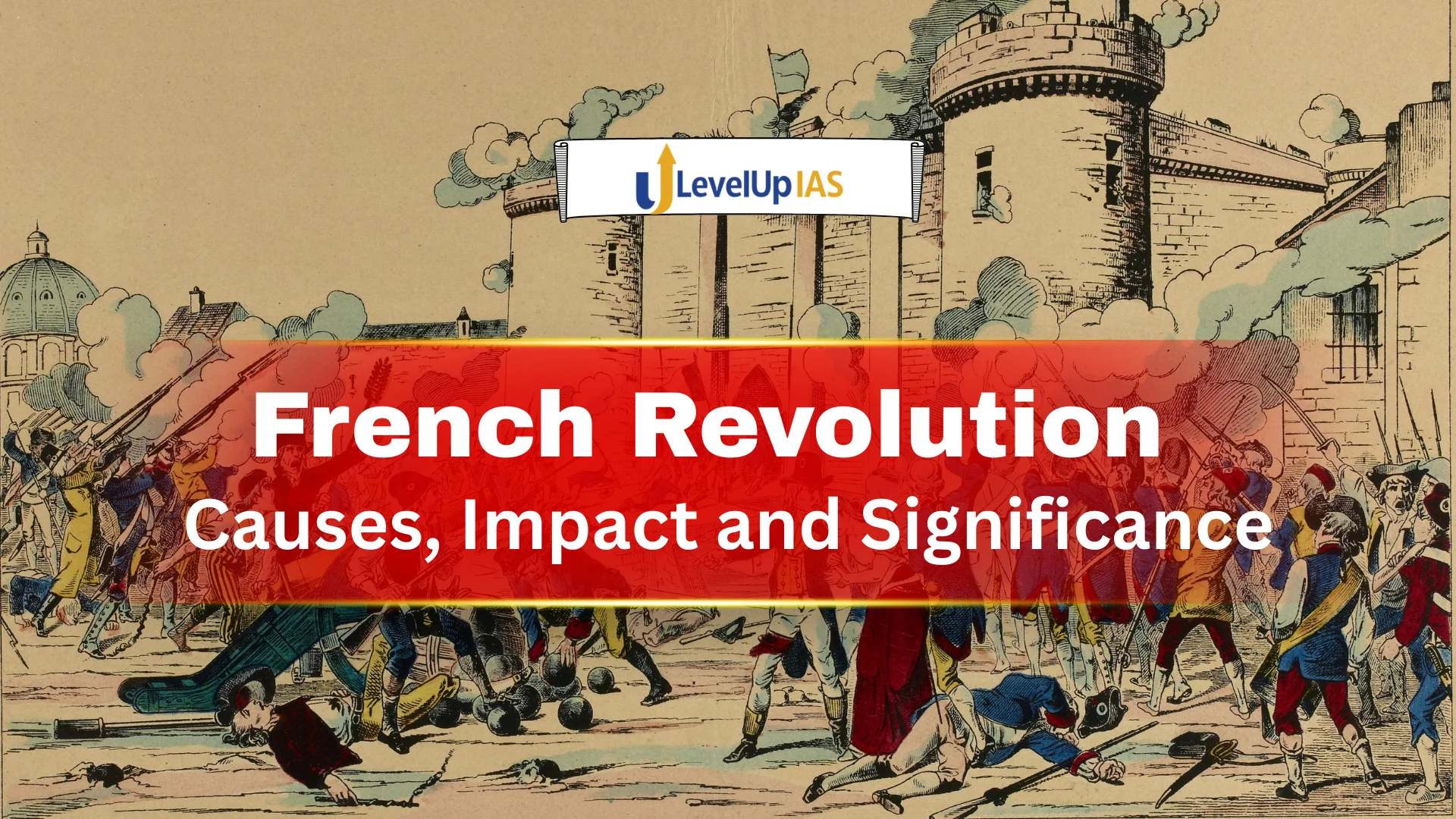 French Revolution: Causes, Impact and Significance | LevelUp IAS