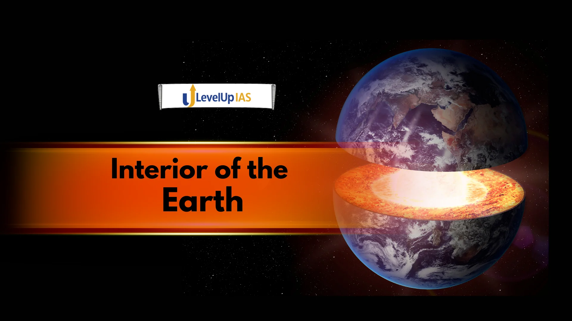 Interior of the Earth: UPSC Notes| LevelUp IAS