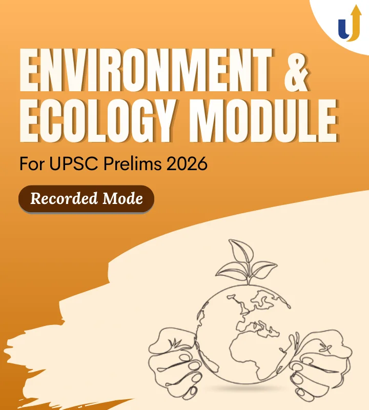 Environment & Ecology Module for Prelims 2026 - Level Up IAS