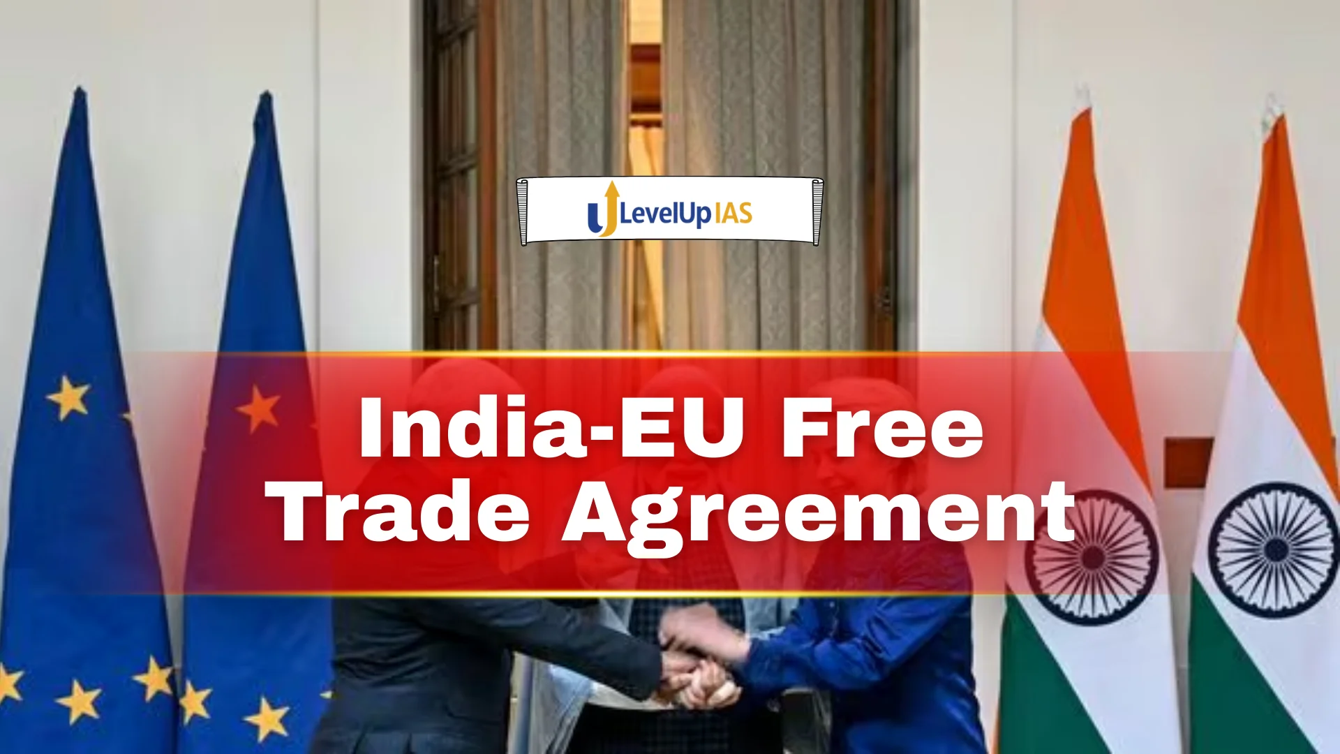 India EU Free Trade Agreement | LevelUp IAS